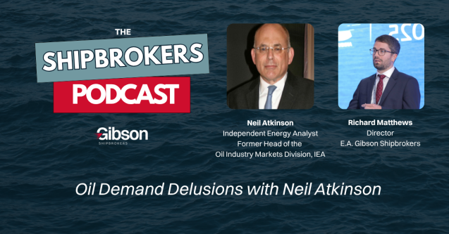 Oil Demand Delusions with Neil Atkinson - Gibson